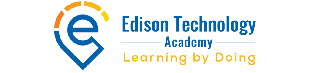 Edison Technology Academy – Learning by Doing